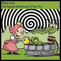 The Magical Adventures of Tiny Tim – Phase Hawk – Supraphonline.cz